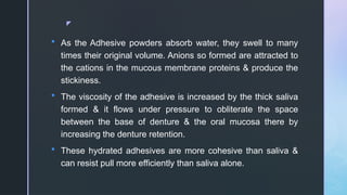 denture adhesives and cleansers , for complete denture prosthesis | PPTX