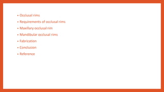 Denture base and occlusal rims | PPTX