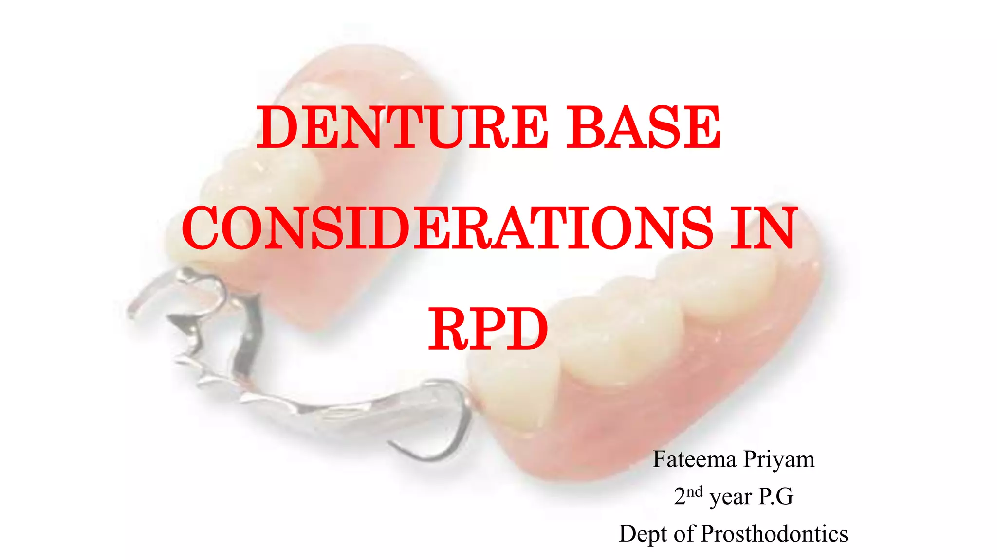 Denture base considerations in rpd | PPTX