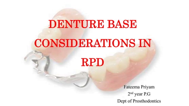 Denture base considerations in rpd | PPTX | Oral care | Personal Care