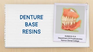 DENTURE BASE RESINS | PPTX