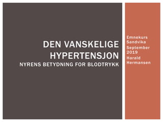 Den vanskelige hypertensjon - Harald Hermansen | PPT