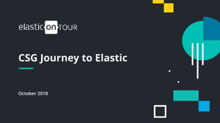 CSG’s Journey with Elastic | PPT