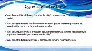 Test de denver pediatría y puericultura clase | PPTX