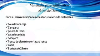 Test de denver pediatría y puericultura clase | PPTX