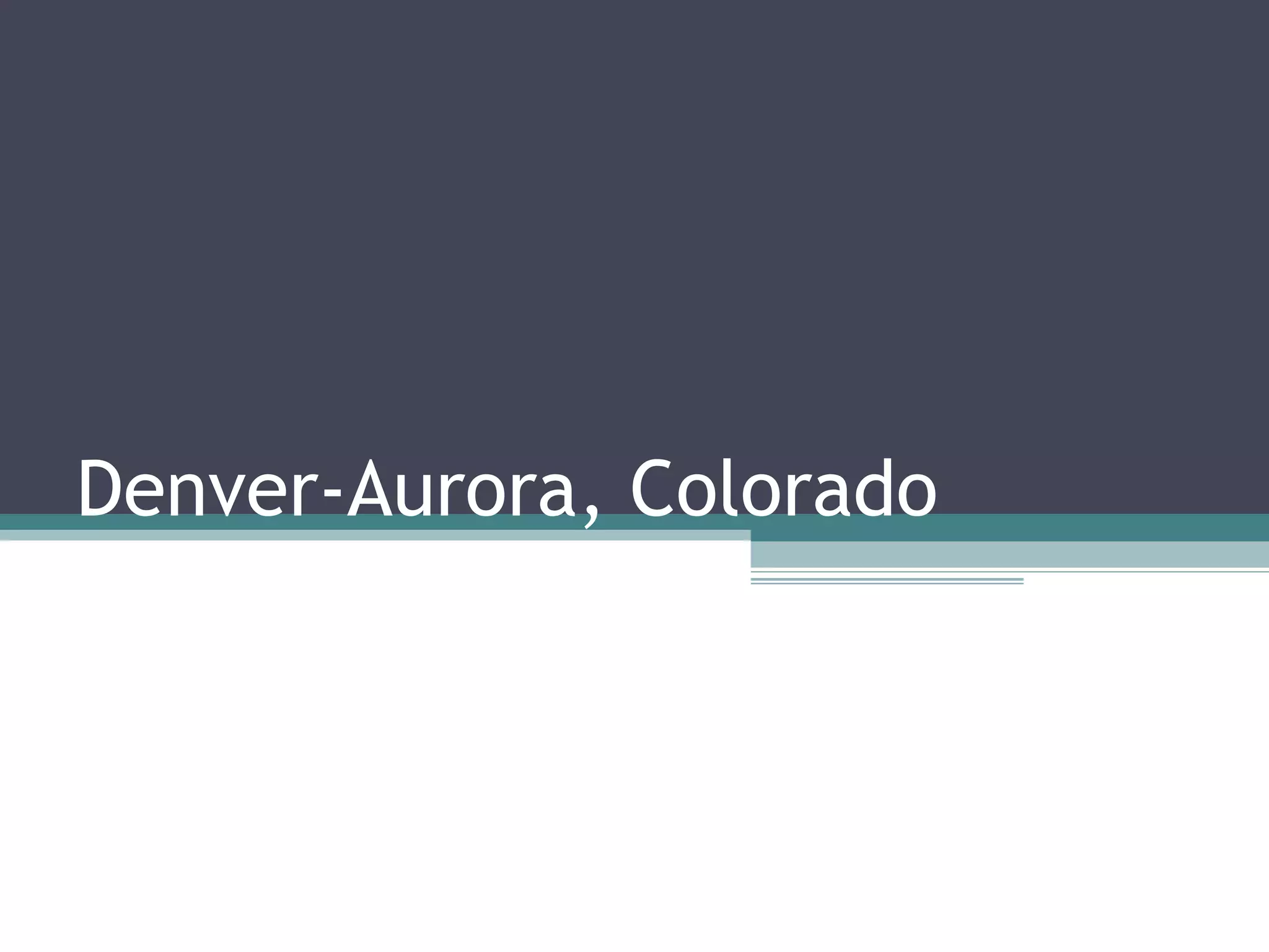 Denver, CO: Geographic Profile | PPT
