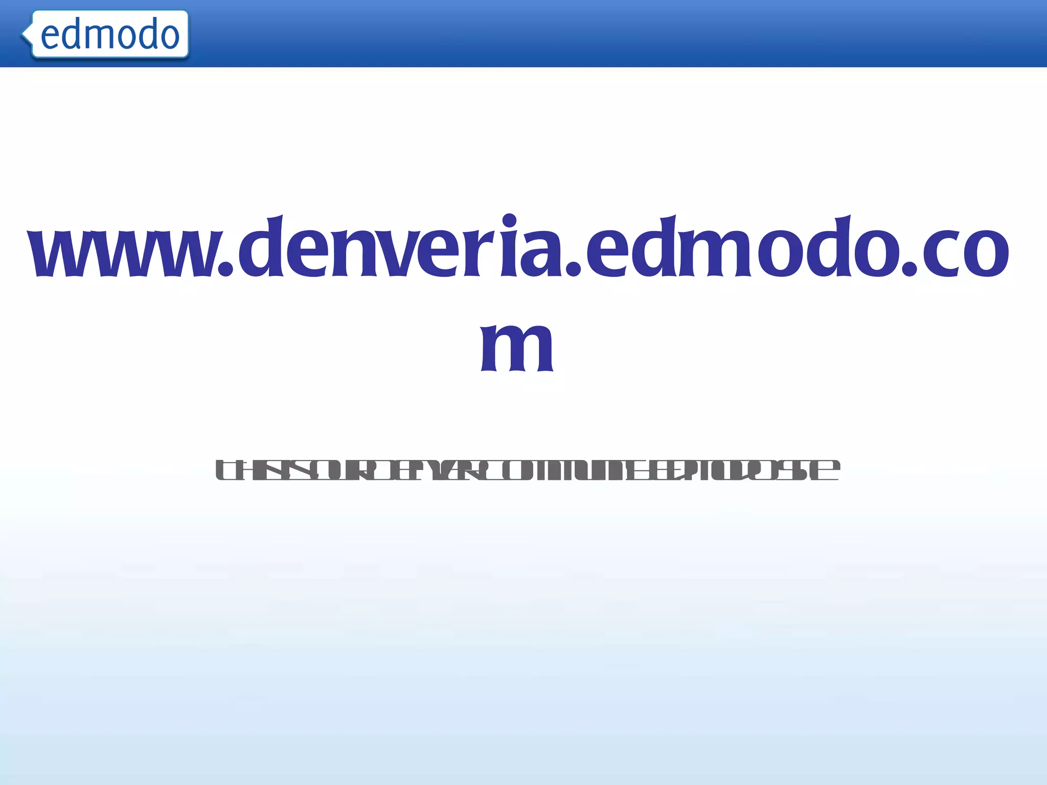 Denver School District Edmodo | PPT | Technology & Computing