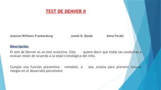 DENVER II para evaluar crecimiento de niño | PPTX