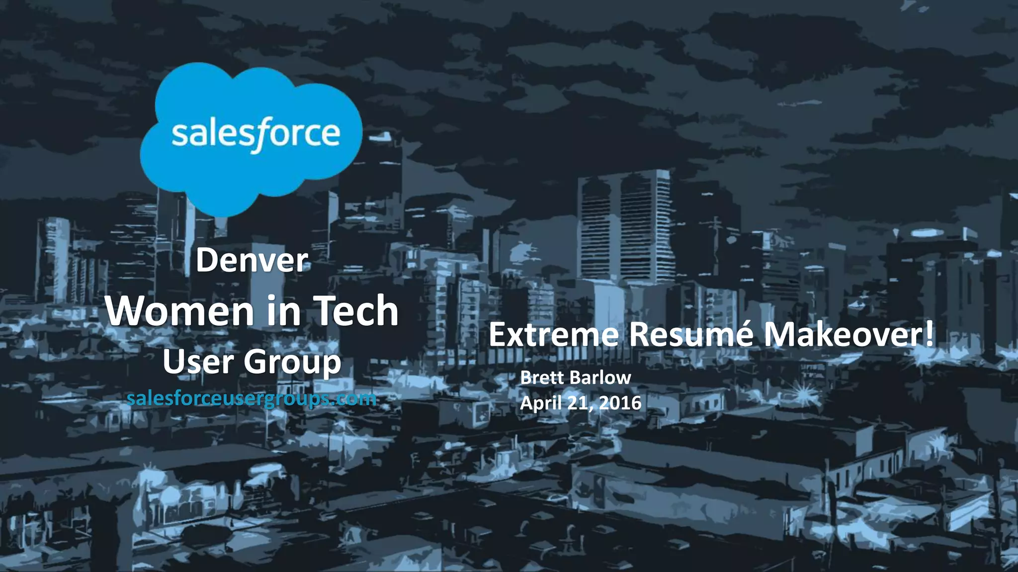 Extreme (Salesforce) Resume Makeover! | PPT