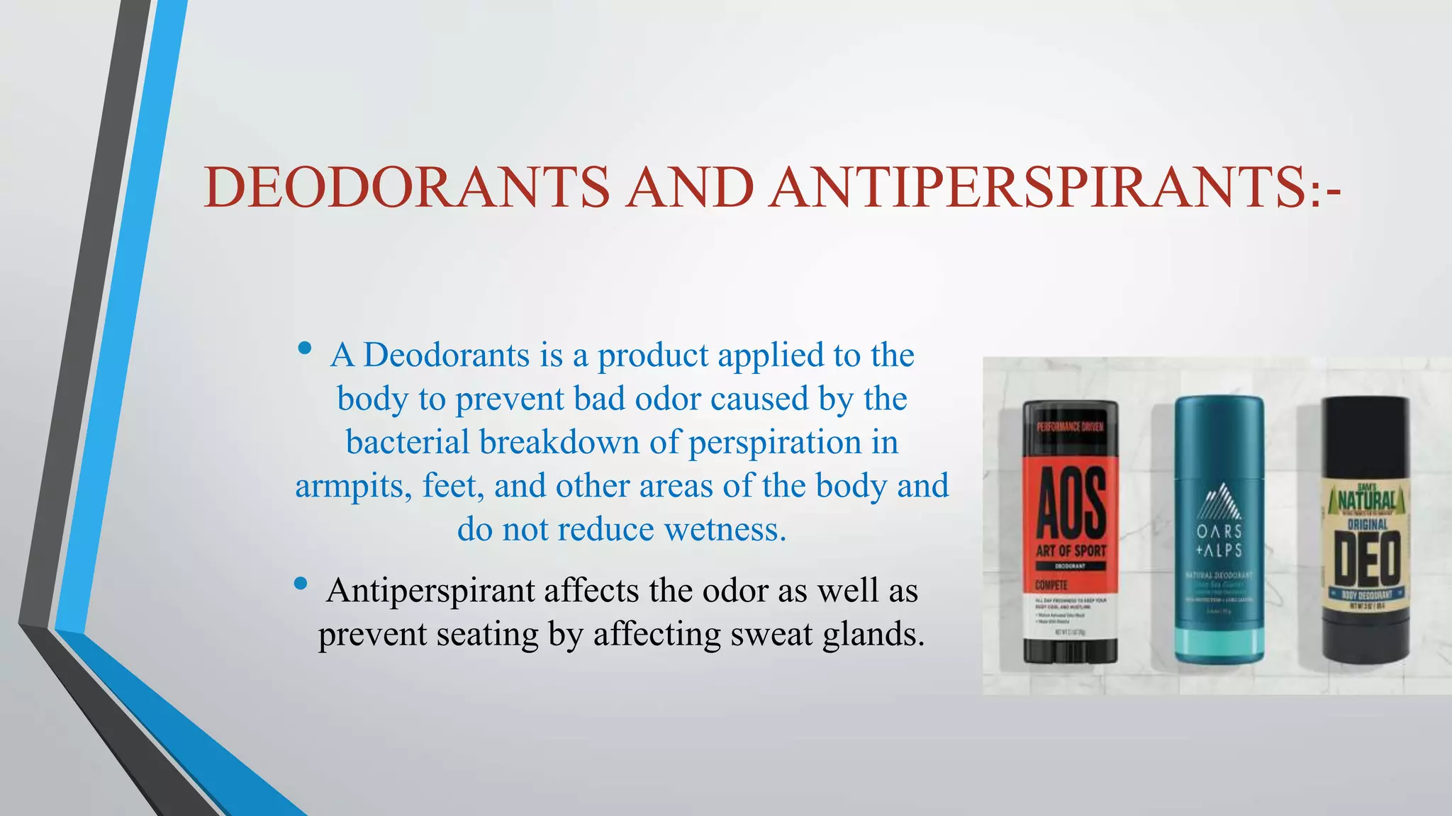 Deodorants and antiperspirants Cosmetic Science | PPTX