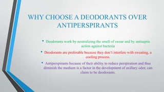 Deodorants and antiperspirants Cosmetic Science | PPTX