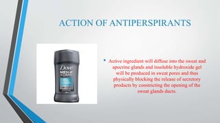 Deodorants and antiperspirants Cosmetic Science | PPTX
