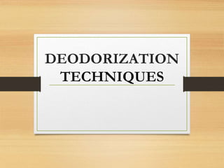 Deodorization in vegetable oil production | PPTX