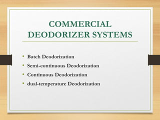 Deodorization in vegetable oil production | PPTX
