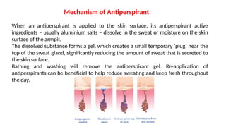 deodrants general, uses ingredients .pptx