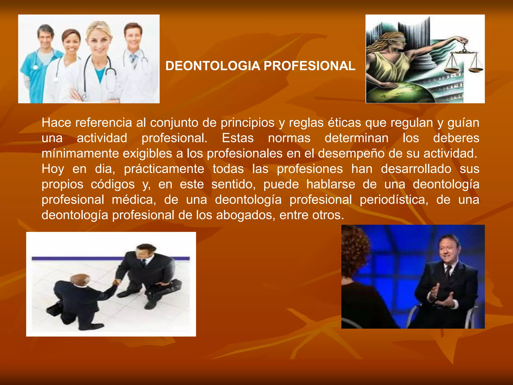 Características de la Deontología aplicada a la Disciplina de la ...