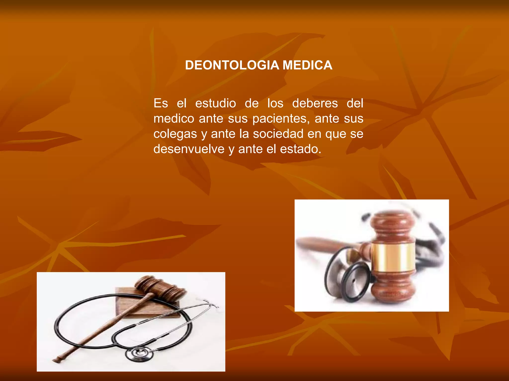 Características de la Deontología aplicada a la Disciplina de la ...