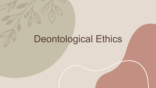 Deontological Ethics Explained | PPT
