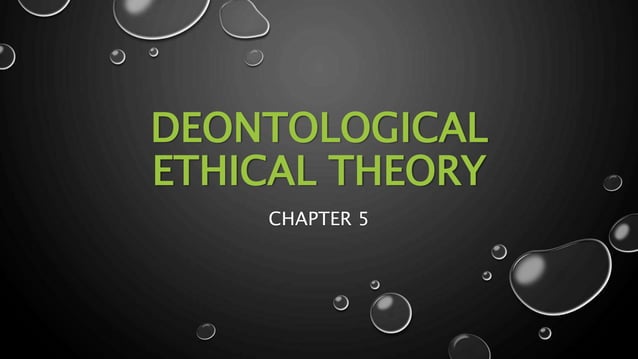Deontological Ethical Theory | PPTX