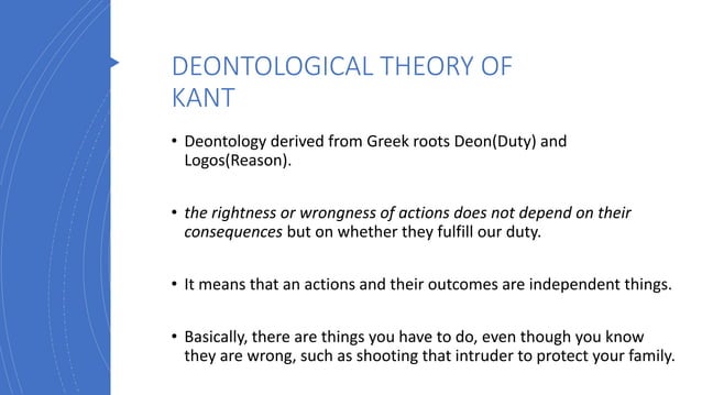 Deontological theory of kant | PPTX | Law
