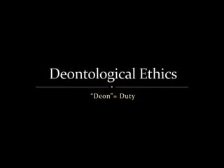 Deontology intro | PPTX