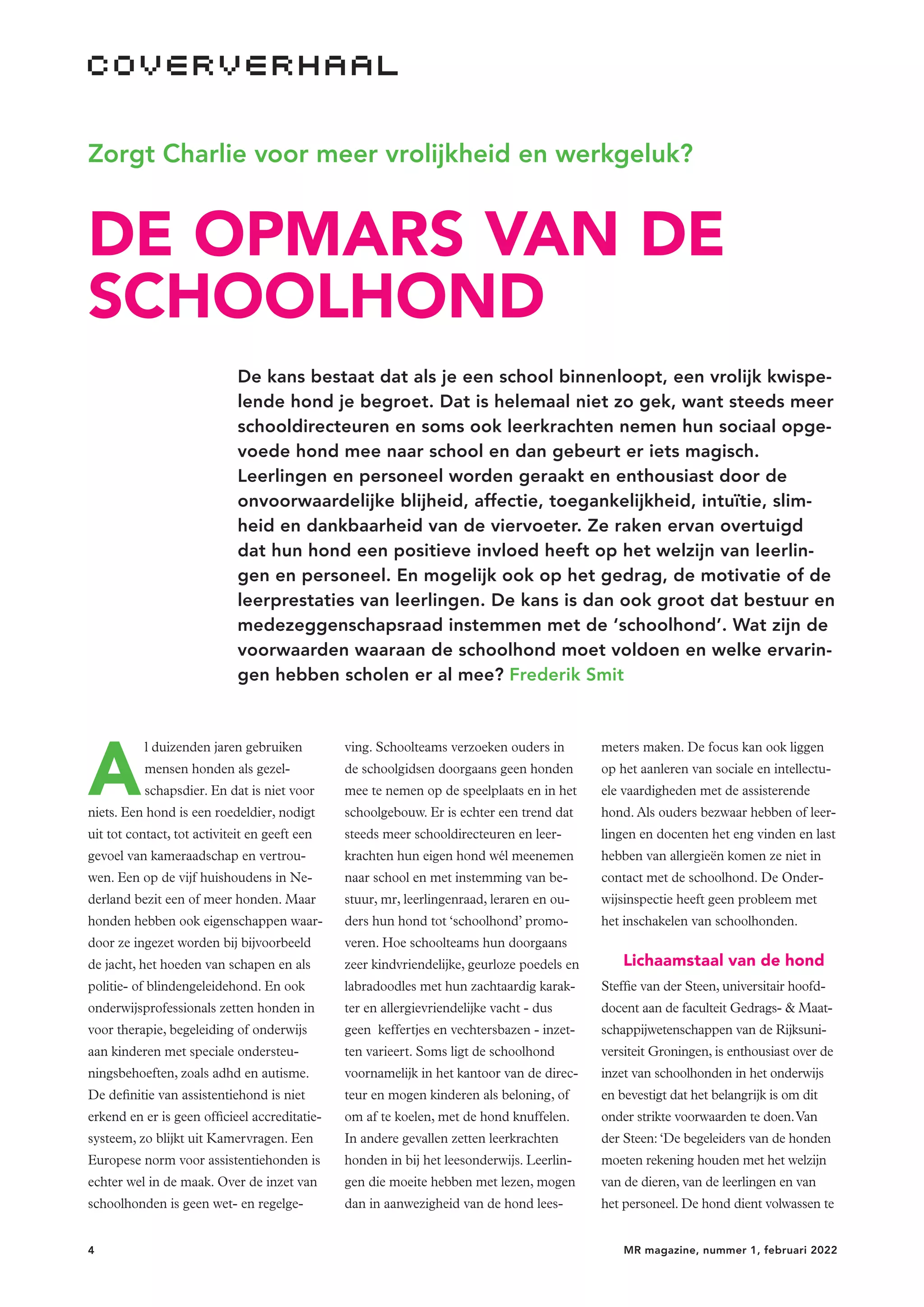De opmars van de schoolhond. Zorgt Charlie voor meer vrolijkheid en ...