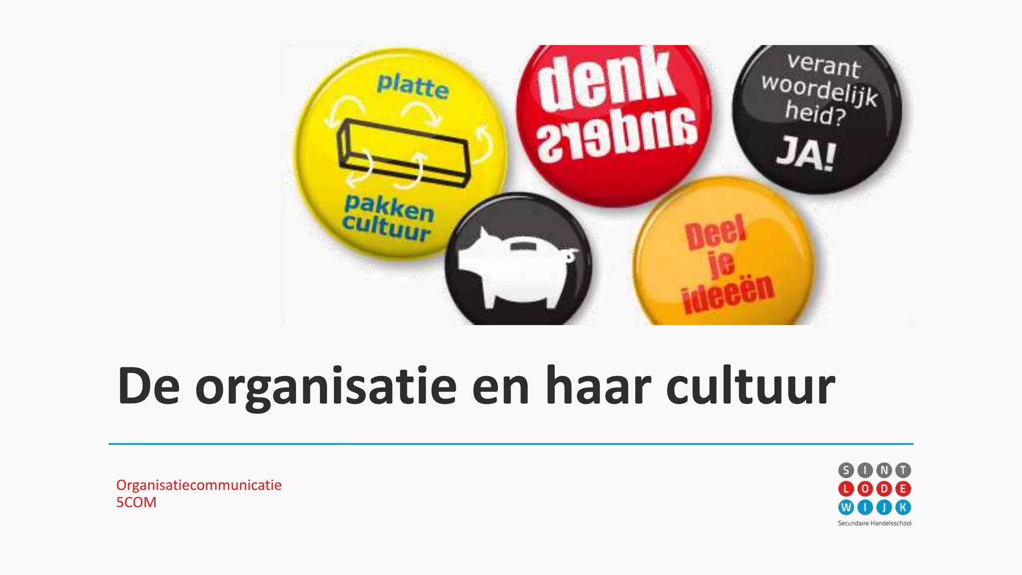 De organisatie en haar cultuur | PPT