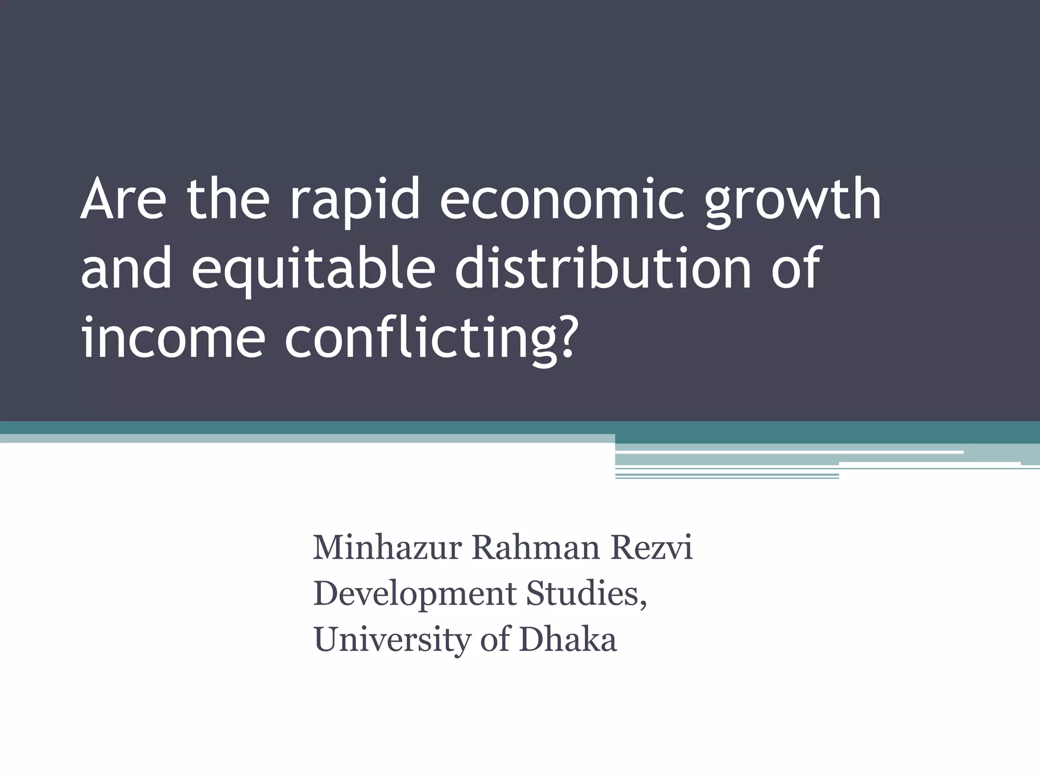 Are the rapid economic growth and equitable distribution of income ...