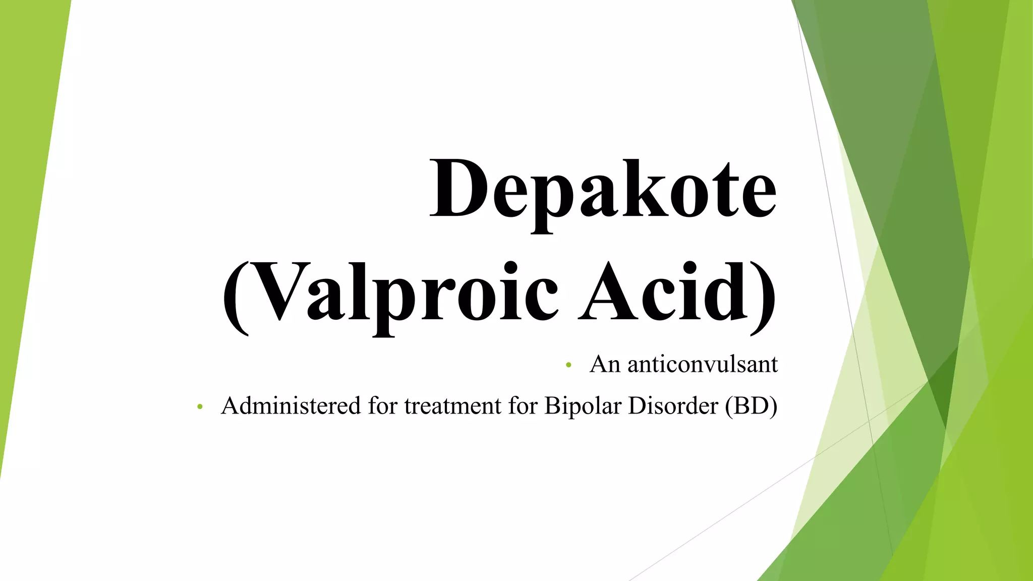 Depakote (valproic acid) | PPTX