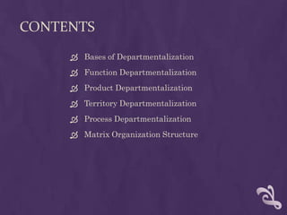 Departmentalization | PPTX | Business | Business and Finance