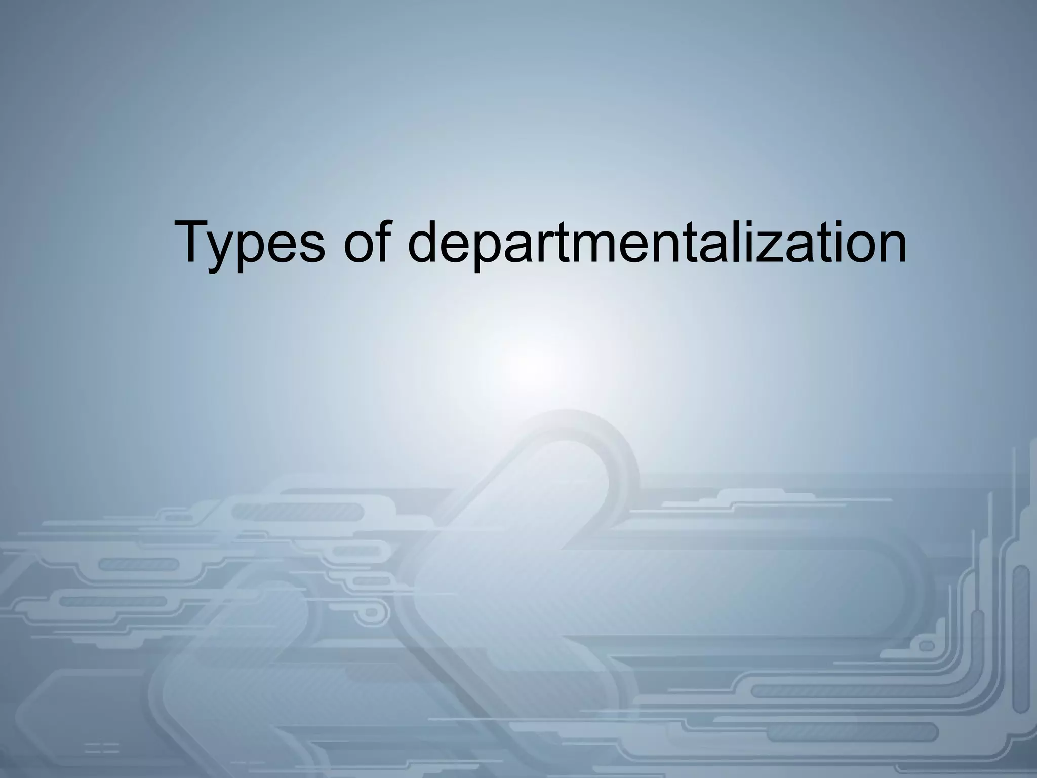 Departmentalization | PPT