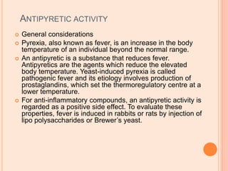 Experimental models for Antipyretic, analgesic and anti inflammatory ...