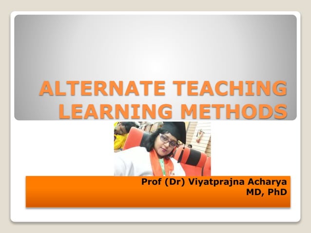 Alternate teaching learning methods | PPT