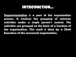 Departmentation - Management | PPTX | Business | Business and Finance
