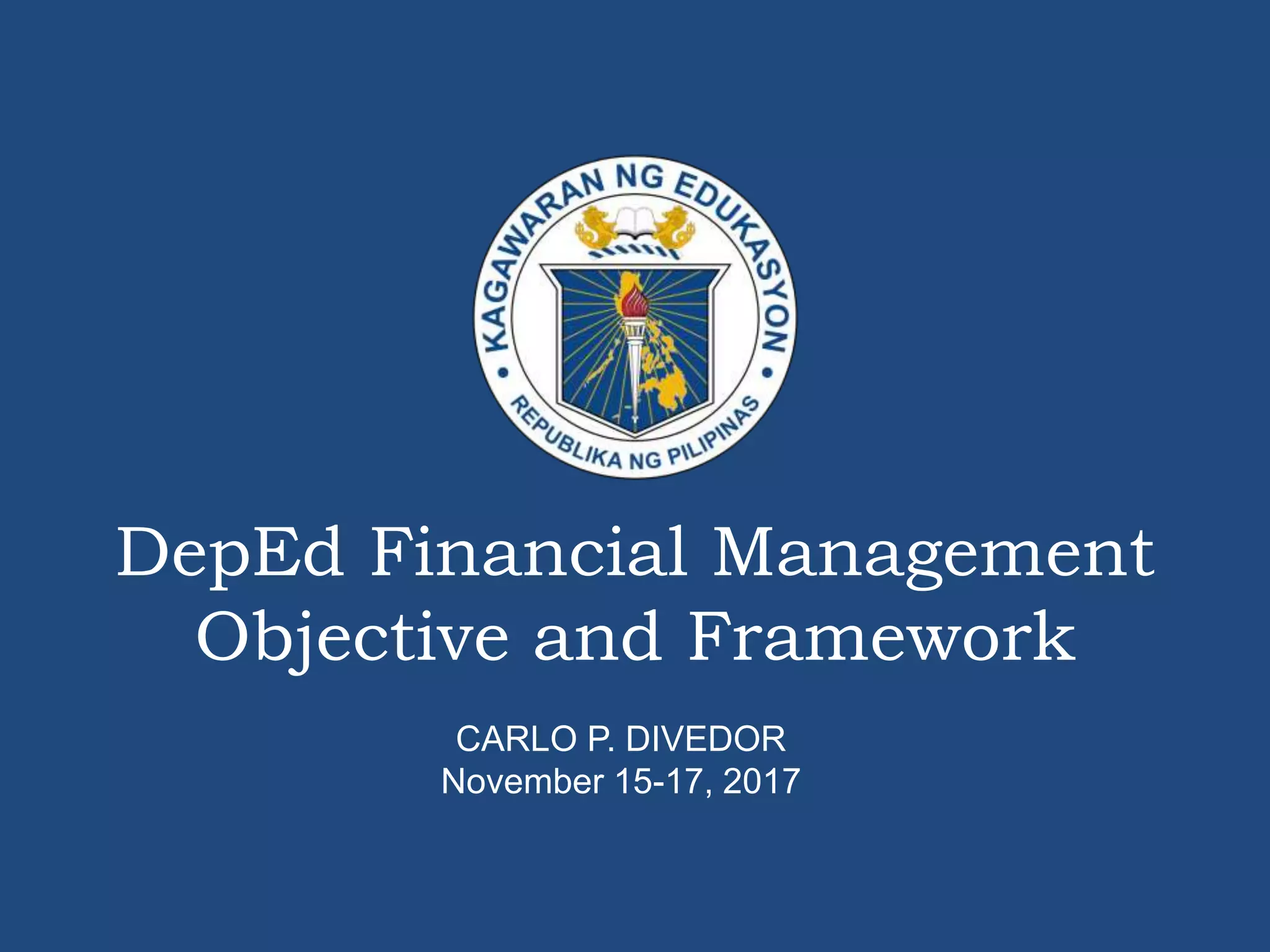 DepEd-Financial-Management-Objective-and-Framework-1 (1).pptxctive-and ...