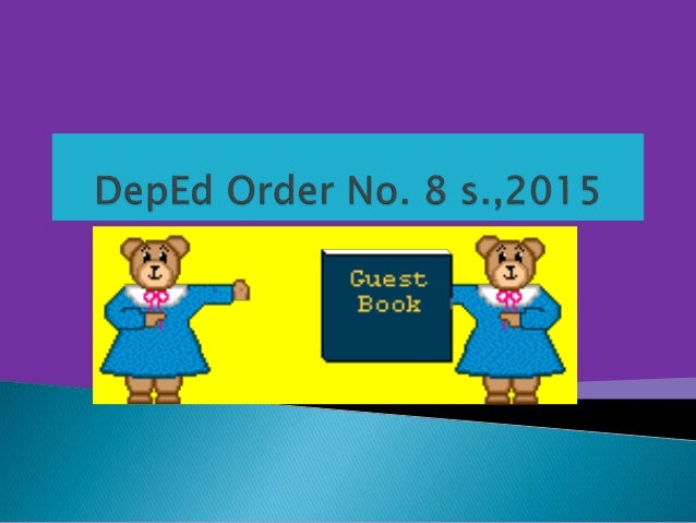 DepEd order # 8 , s., 2015