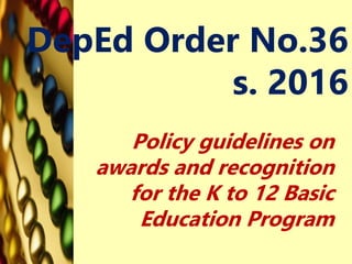 Deped Order no 36 ,s2016.pptx