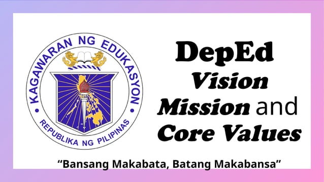 DepEd vision mission and core values.pptx | Education