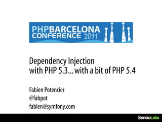 Dependency injection in PHP 5.3/5.4 | PPT