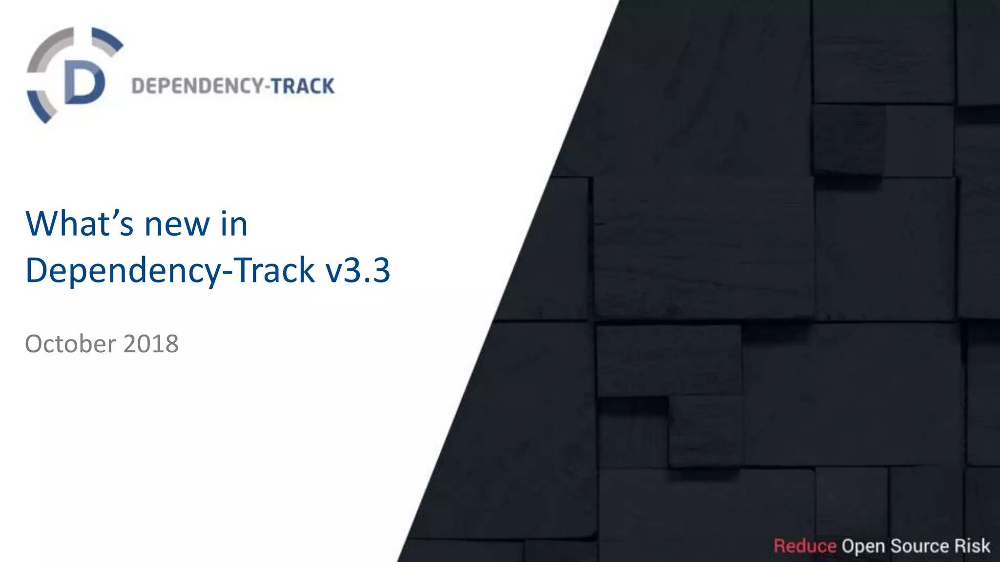 Dependency track v3.3 - What's New | PPTX