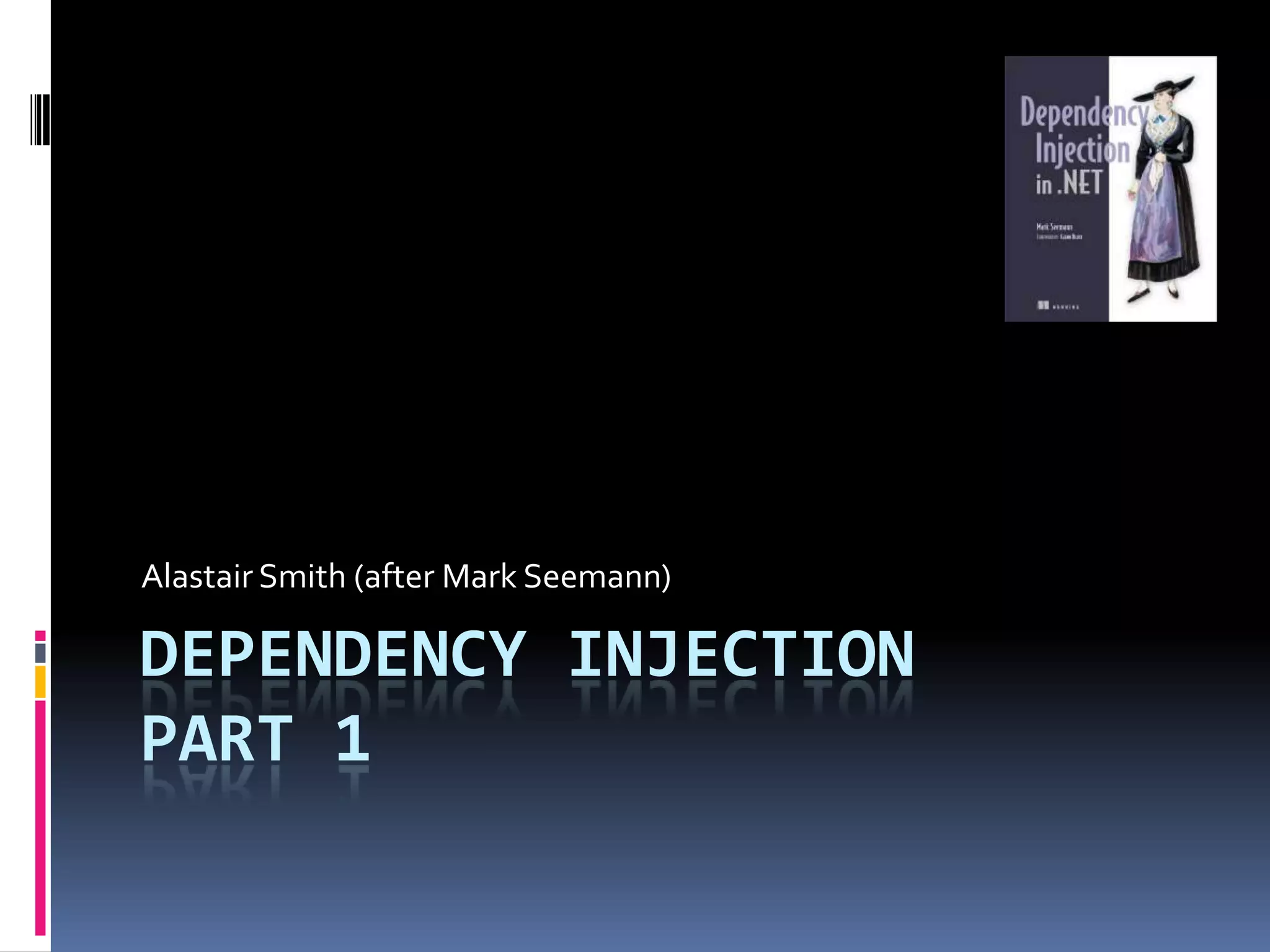 Dependency Injection | PPTX | Programming Languages | Computing