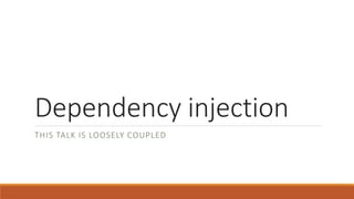 Dependency injection | PPT