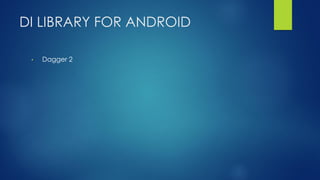 Dependency injection and dagger2 in android paramvir singh | PPT