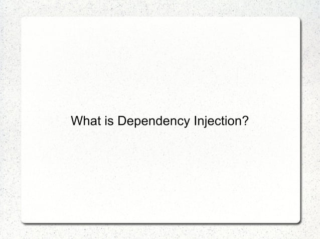 Dependency injection explained (Zbigniew Lukasiak) | PPT