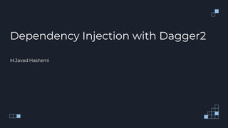 Dependency injection using dagger2 | PPT