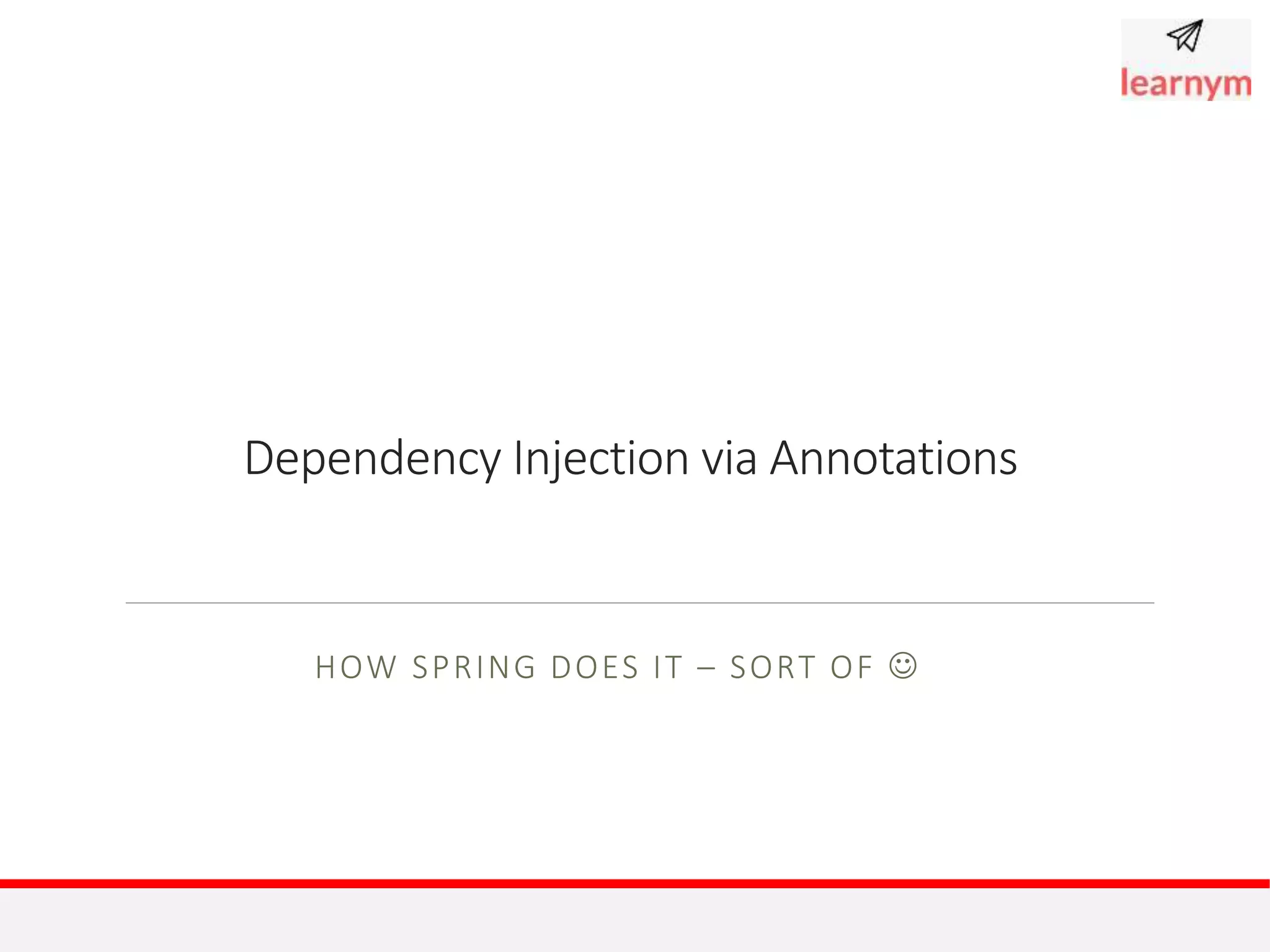 Dependency injection via annotations v1.0 | PPT