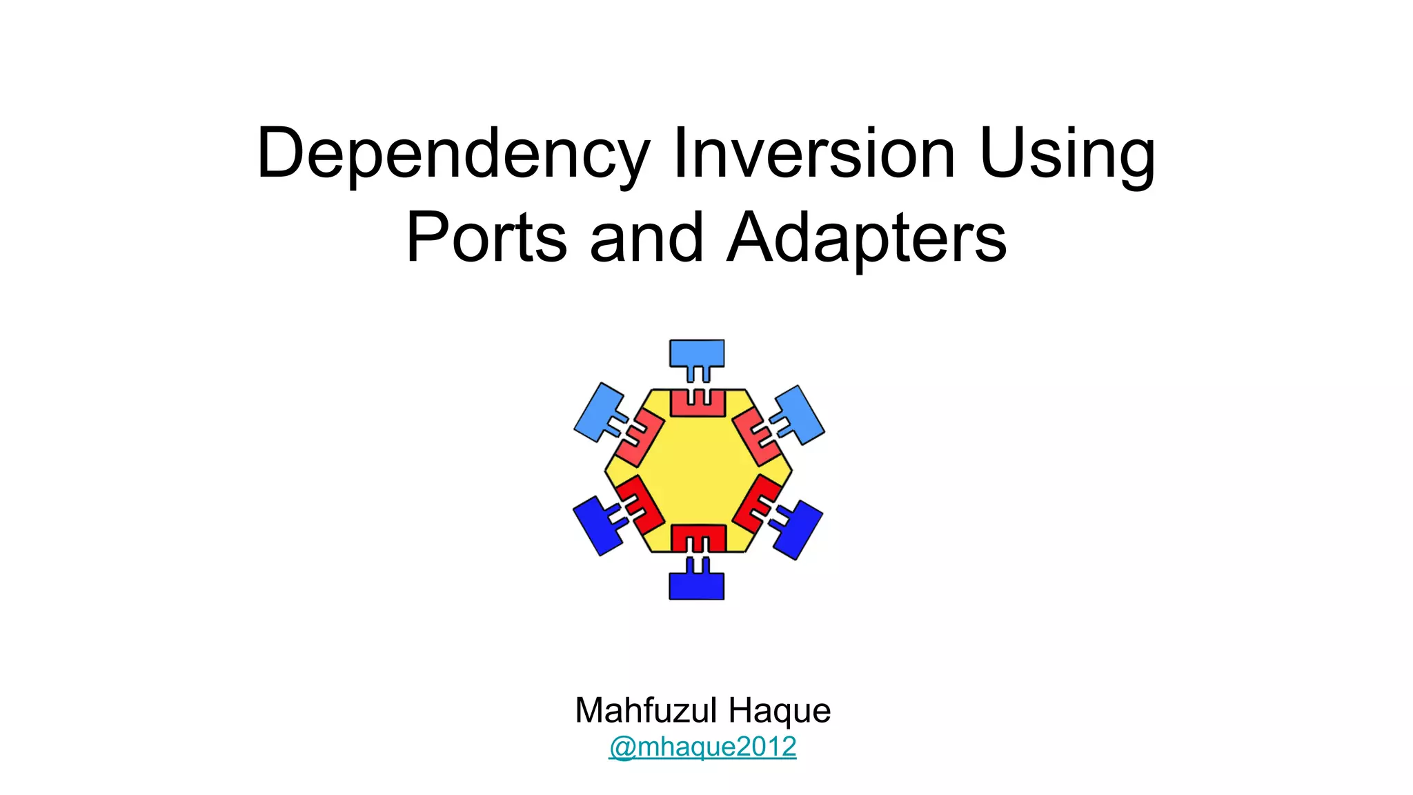 Dependency inversion using ports and adapters | PPT