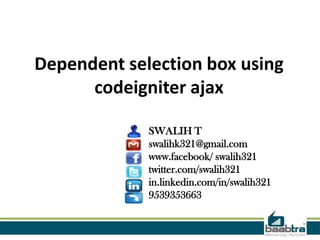 Dependent selection box using codeigniter ajax | PPTX | Web Development | Internet