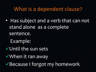 Dependent and independent clauses | PPTX