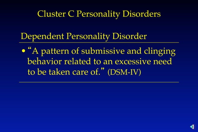 10.29.08: Cluster C - Dependent Personality Minilecture | PDF | Mental ...